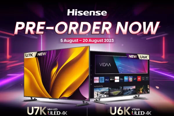 Hisense Unveils Two New TVs for Pre-order in Malaysia | techENT